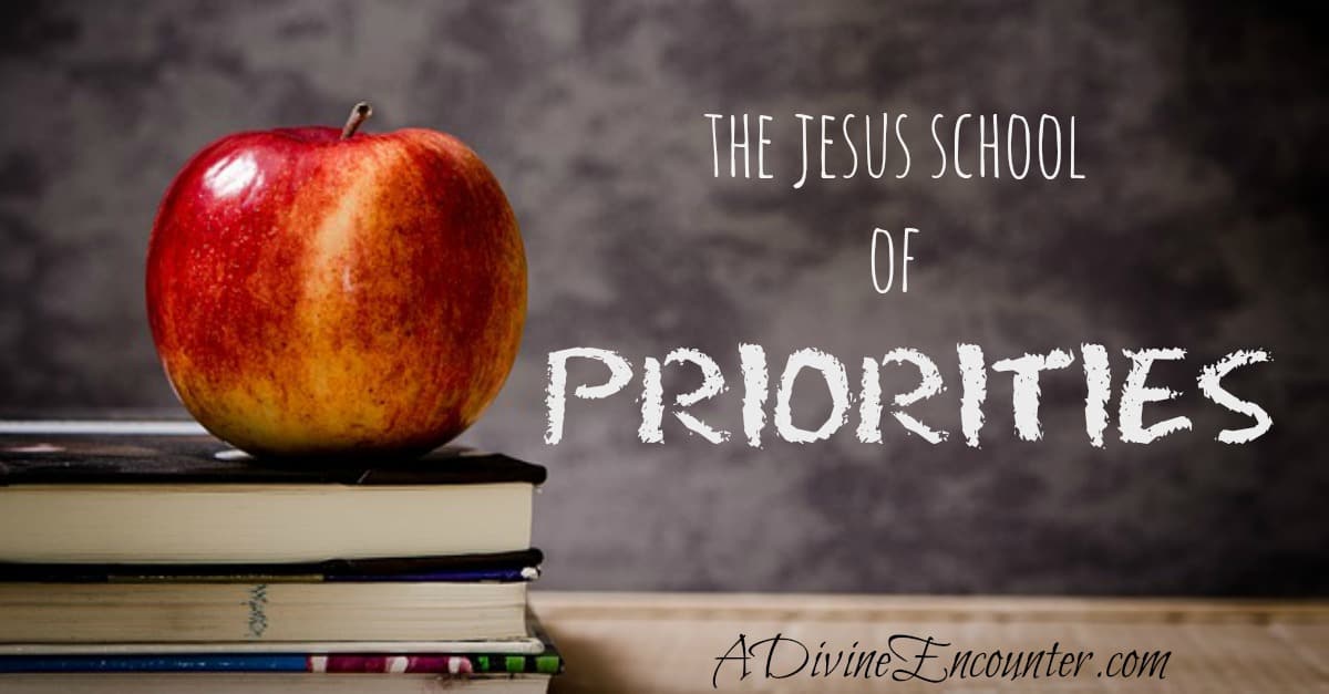 The JESUS School of Priorities: Spending Time With God